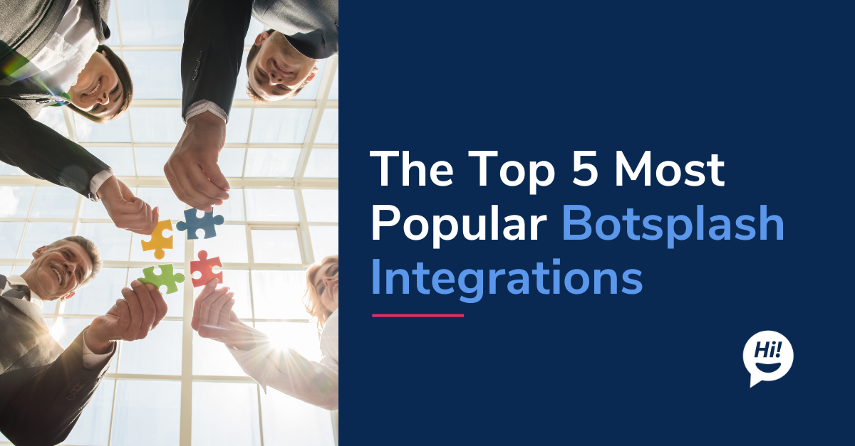 The Top Five Most Popular Botsplash Integrations